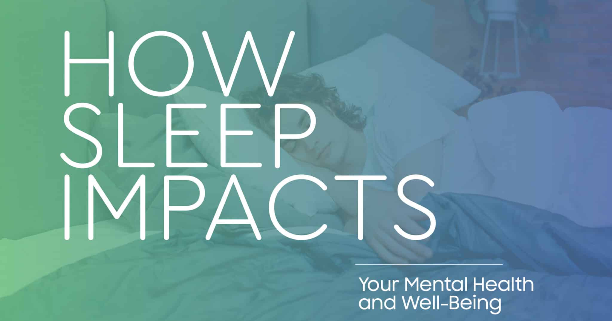 Sleep and Mental Health - Key Insights for Well-Being