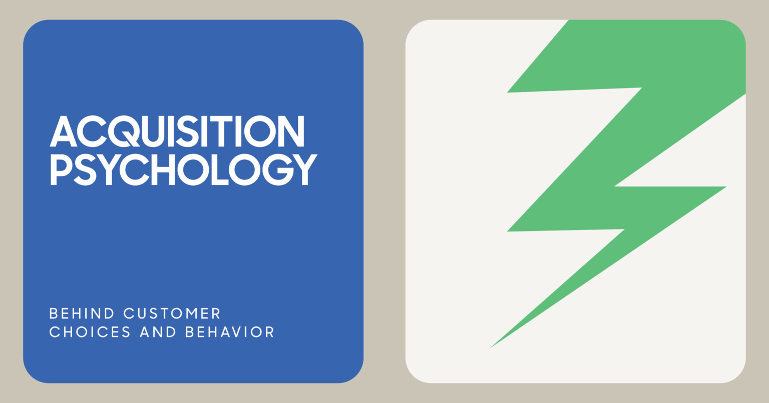 Acquisition Psychology - Understanding Customer Behavior